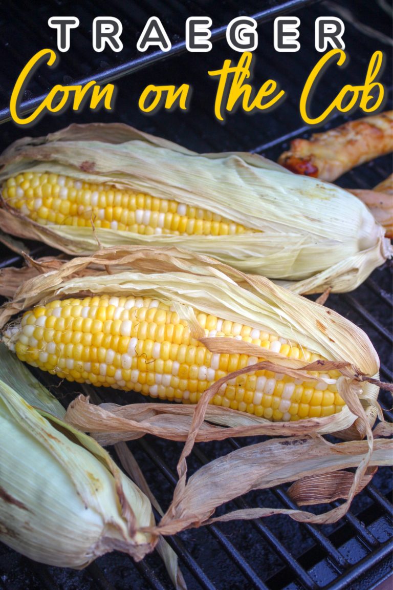Traeger Corn on the Cob - The Food Hussy