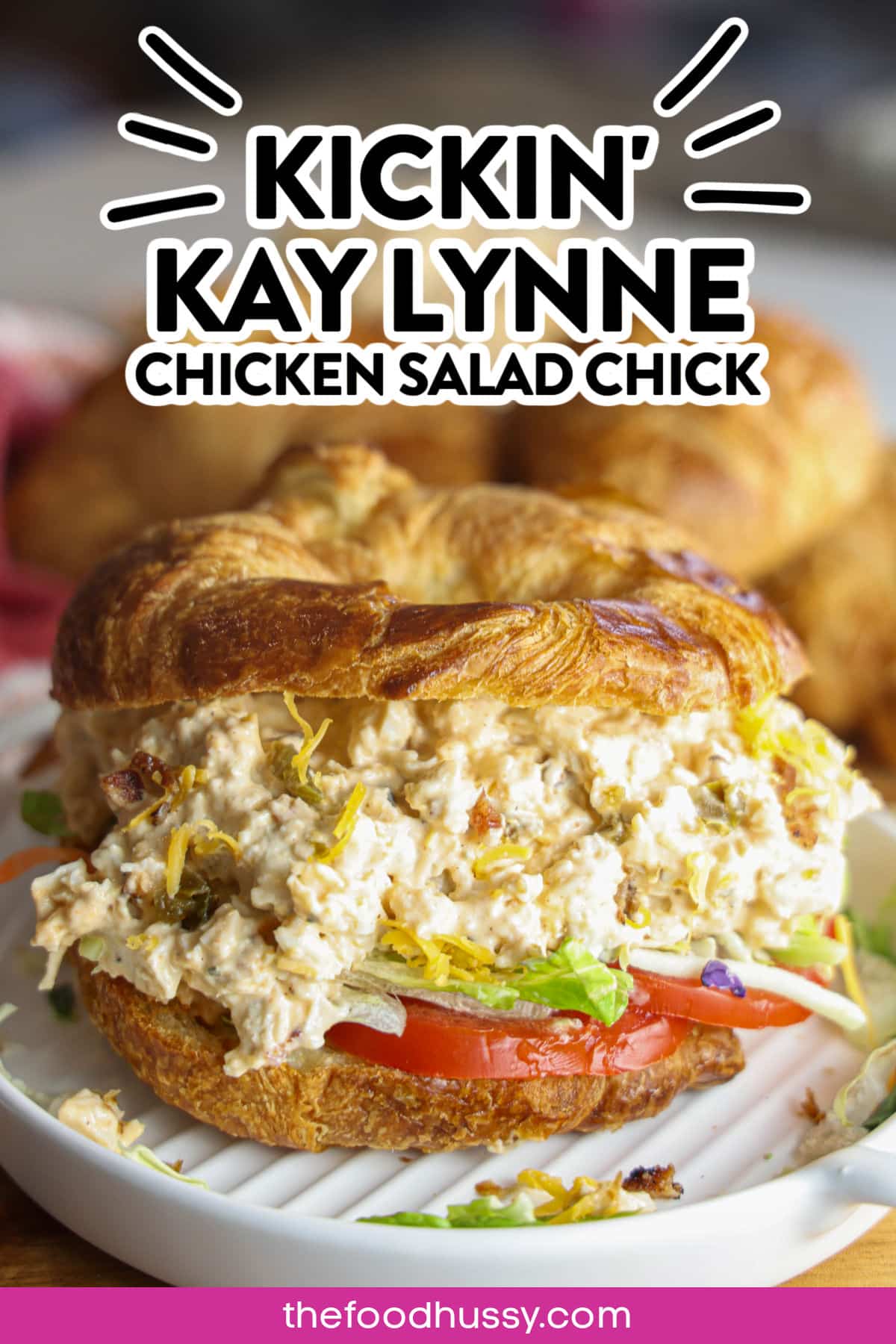 Chicken Salad Chick Kickin Kay Lynne - The Food Hussy